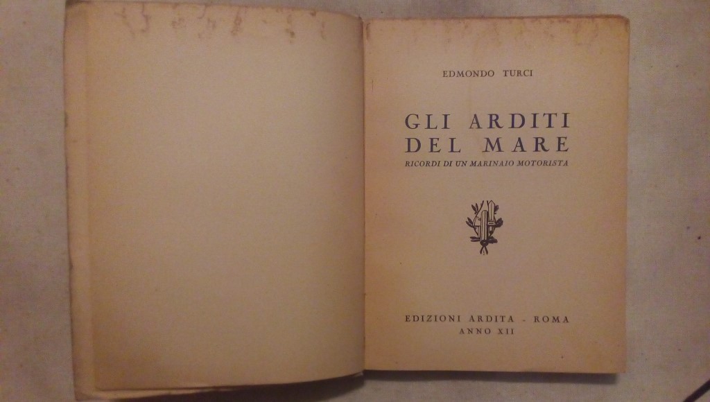 Gli arditi del mare - Edmondo Turci Ardita Roma MAISON CIELO VENEZIA